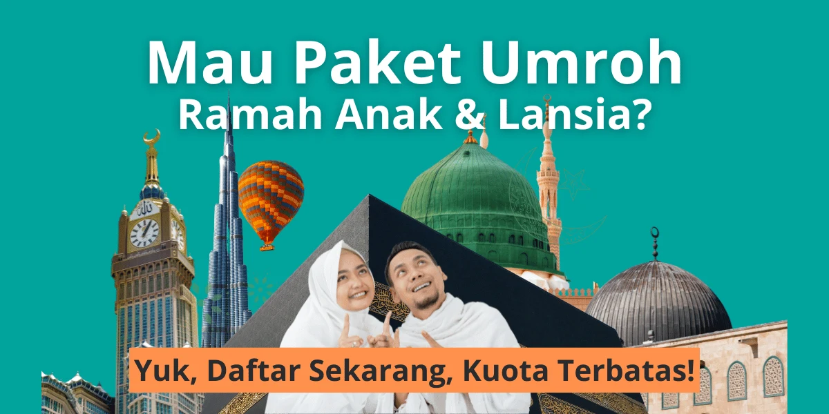 Artikel – Paket Umroh 2025 Ramah Anak & Lansia | Paket Umroh Nyaman ...