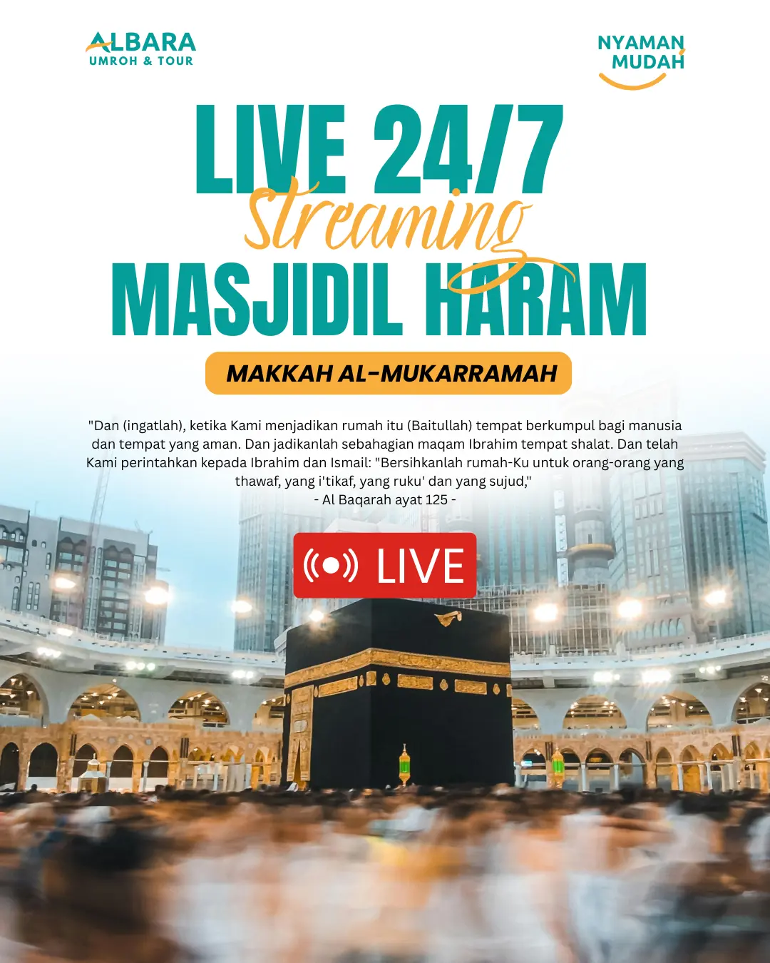 Live Streaming Makkah Al-Mukarramah 24/7: Saksikan Ka’bah Secara Langsung